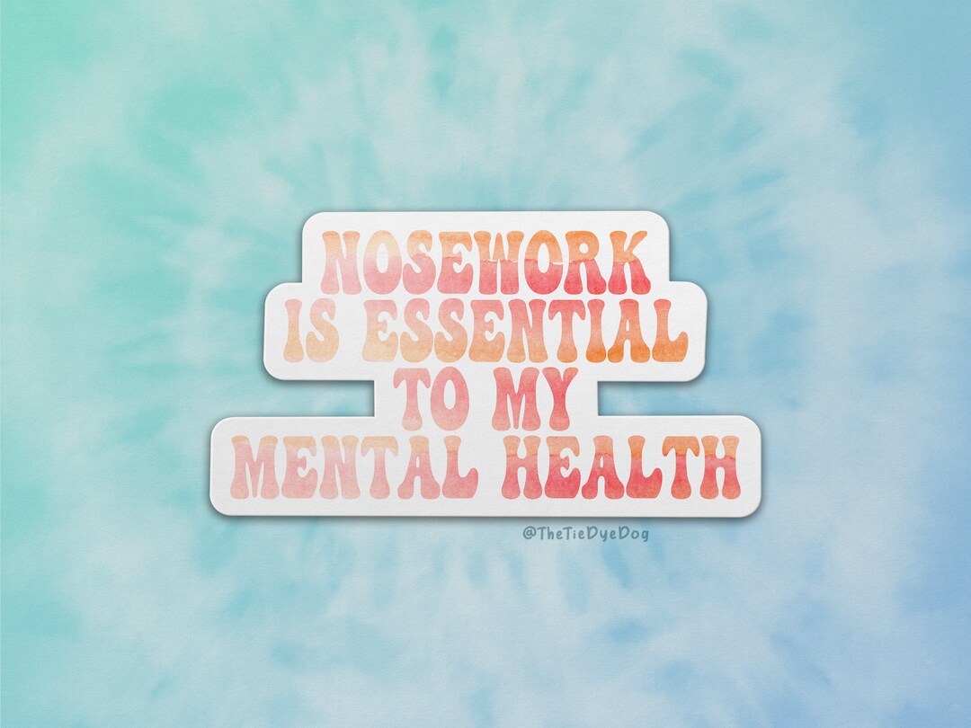 Nosework Mental Health Sticker, Gift for Dog Handler, Dog Sports Decal ...