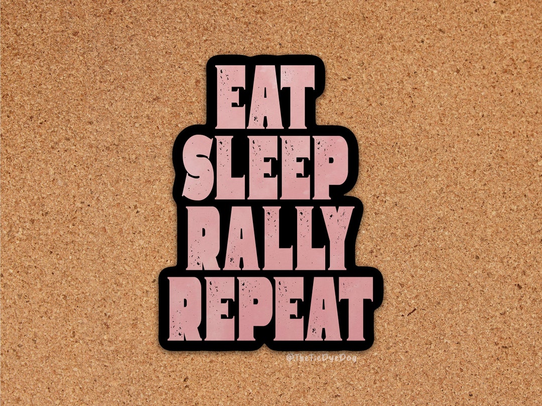 Eat Sleep Rally Repeat Decal Rally Sign Sticker Dog Sports - Etsy