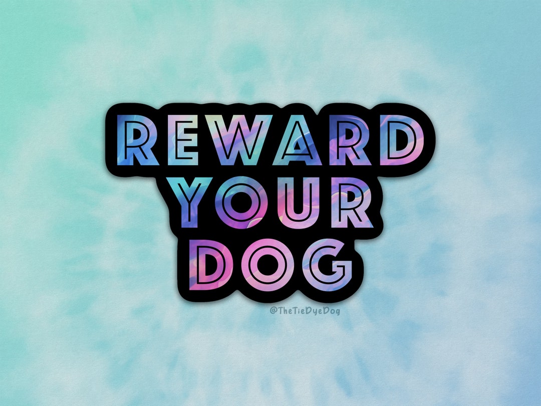 Reward Your Dog Sticker for Positive Reinforcement Dog Trainer, Gift ...