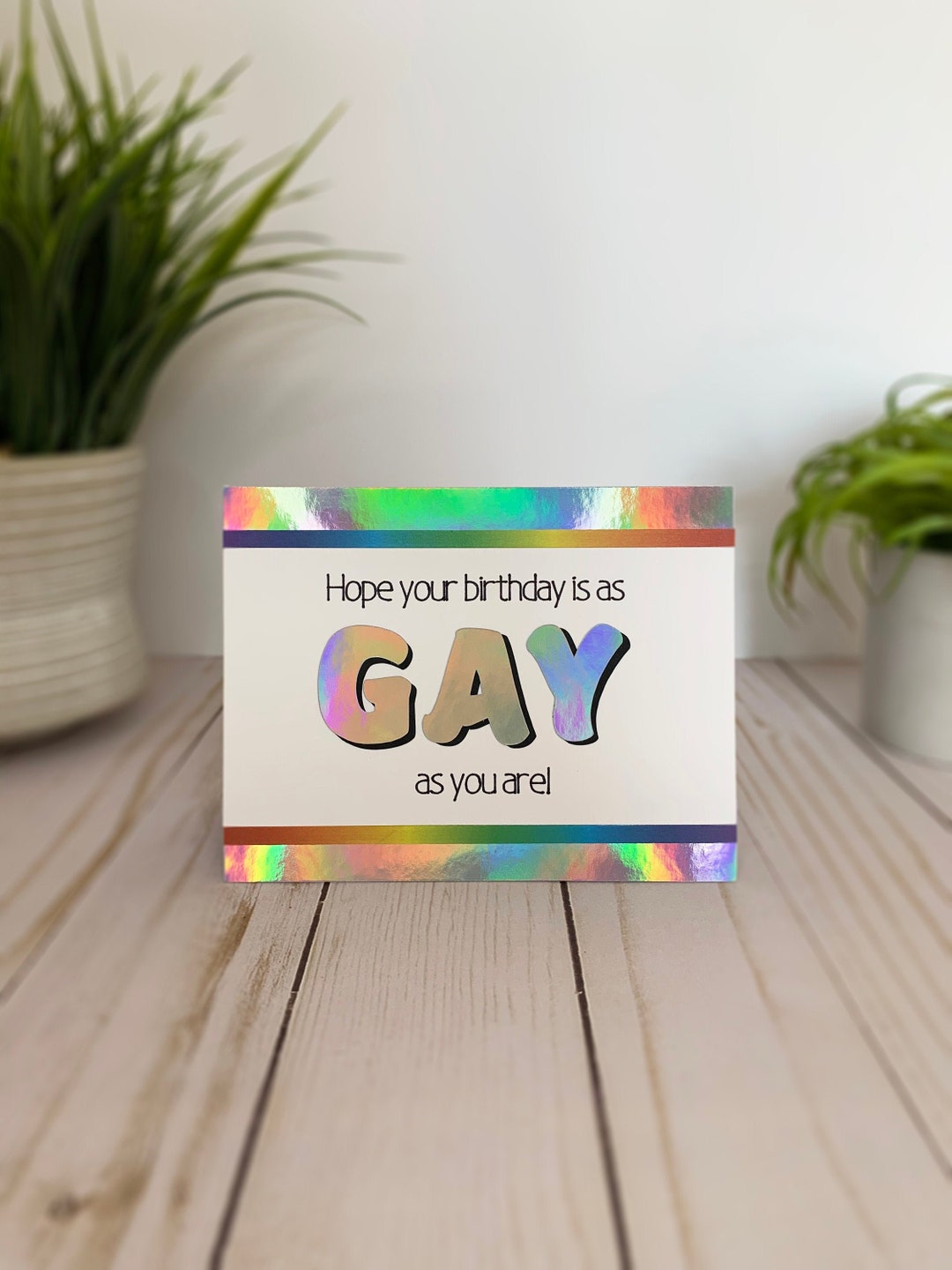 Gay Birthday Card - Hope Your Birthday is as GAY as You Are - Etsy
