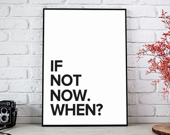 If Not Now When - Etsy
