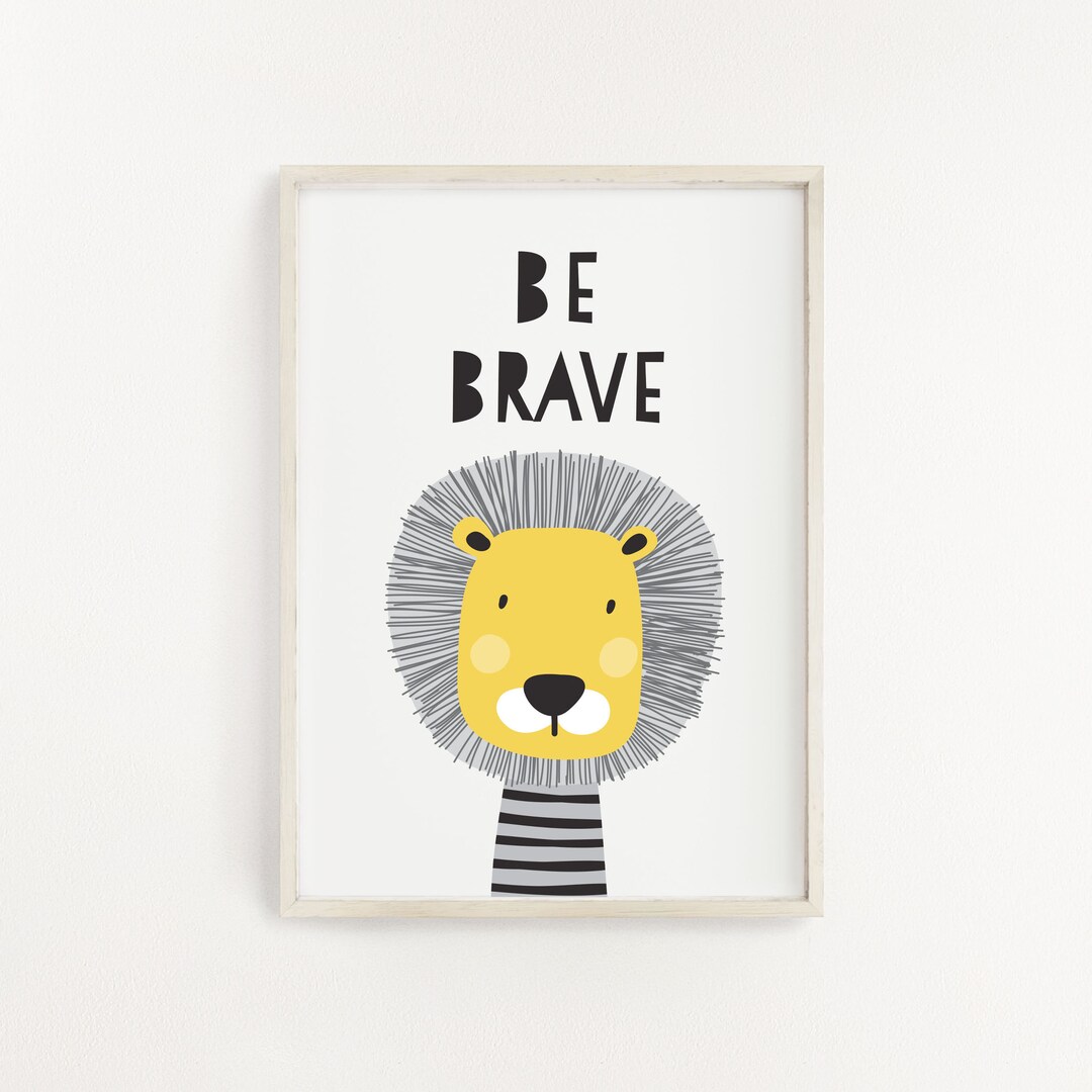 Be Brave Lion Print, Inspiration Print, Kinderzimmer Wandkunst ...