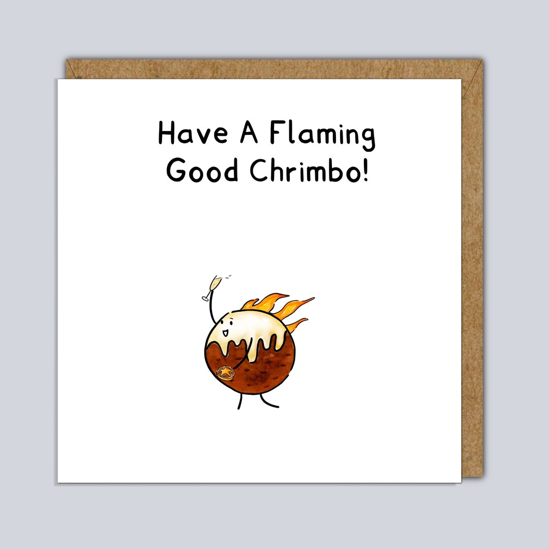 Have A Flaming Good Chrimbo/ Pudding/funny Christmas Cards/christmas ...