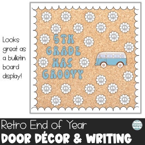 End of Year Classroom Door Decor, End of the Year Bulletin Board ...