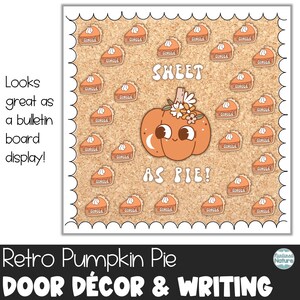 Thanksgiving Classroom Door Decoration, Pumpkin Pie Bulletin Board ...