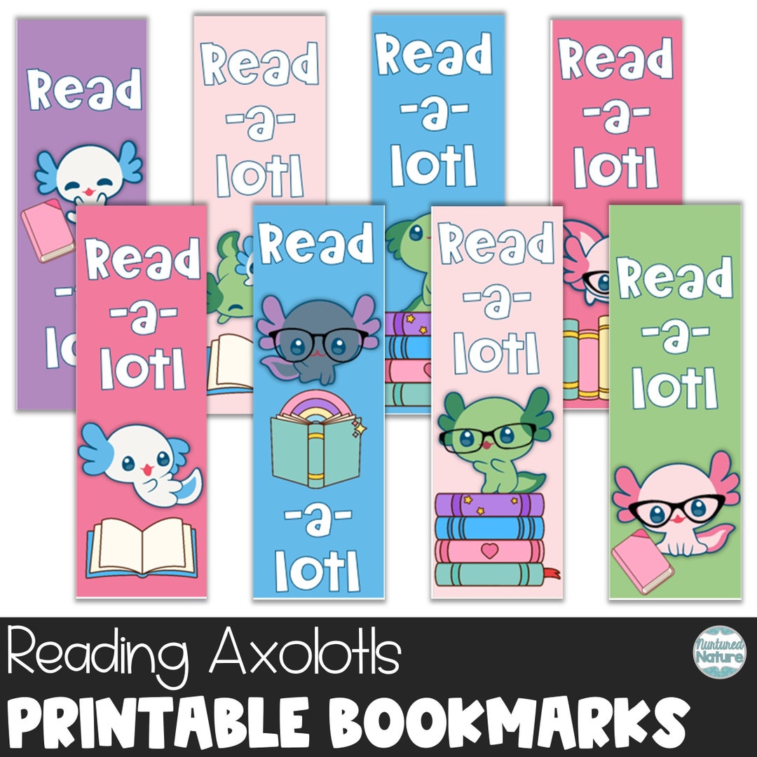 Read Across America Week Printable Bookmarks for Kids, Axolotl Bookmark ...