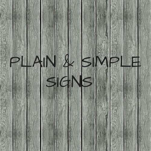 PlainAndSimpleSigns - Etsy