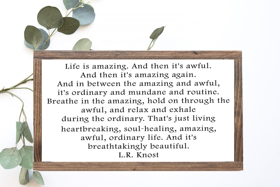 Life is Amazing Wood Sign || L. R. Knost Quote || Farmhouse Home Decor ...