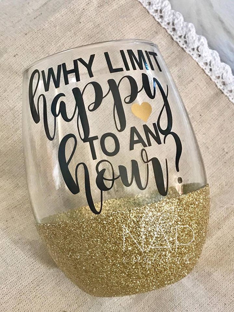 Happy Hour Glass Glittered Wine Glass Why Limit Happy To Etsy
