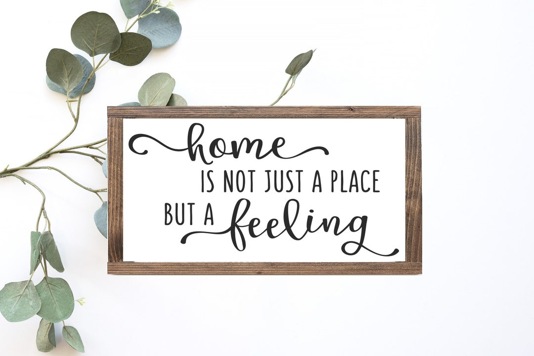 Home is Not Just A Place but A Feeling Wood Sign || Home Sign || New ...