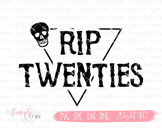 RIP Twenties Svg 30th Birthday Svg Death to My Youth Svg - Etsy Finland