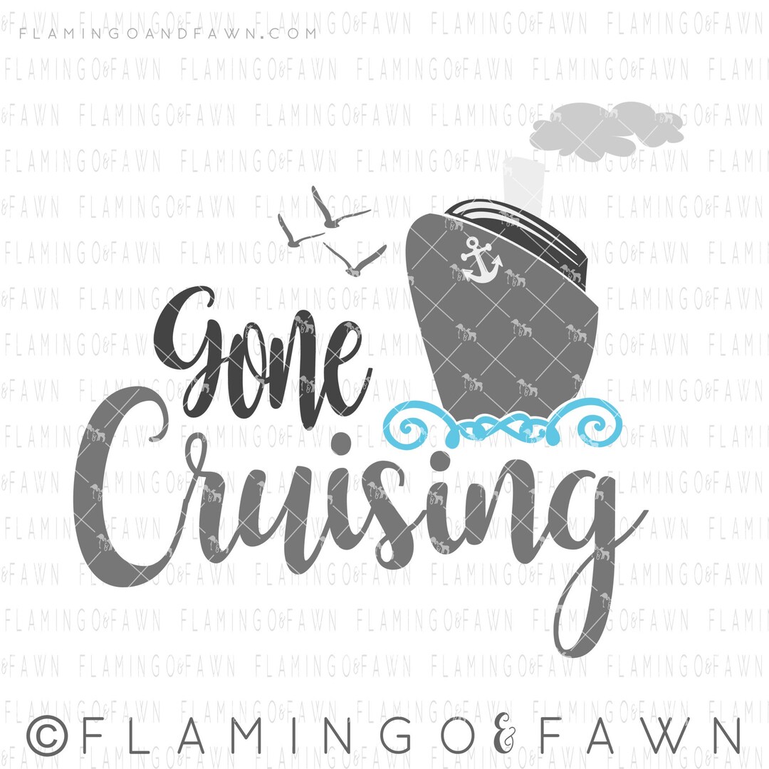 Cruise Ship Svg Files, Gone Cruising Svg, Cruise Shirt Svg, Cruise ...