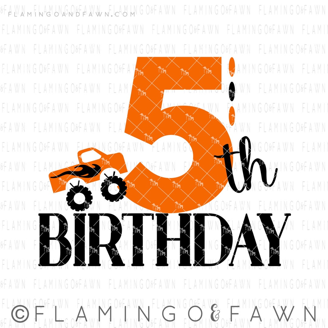 5th Birthday Boy Svg, Fifth Birthday Svg, Monster Truck Birthday Svg ...