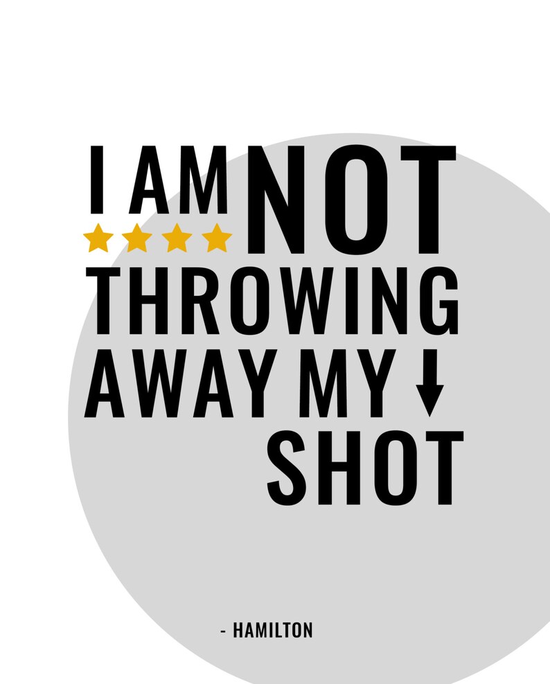 Hamilton: Not Throwing Away My Shot, Broadway, Musical Theatre, Typography Printable, Instant ...