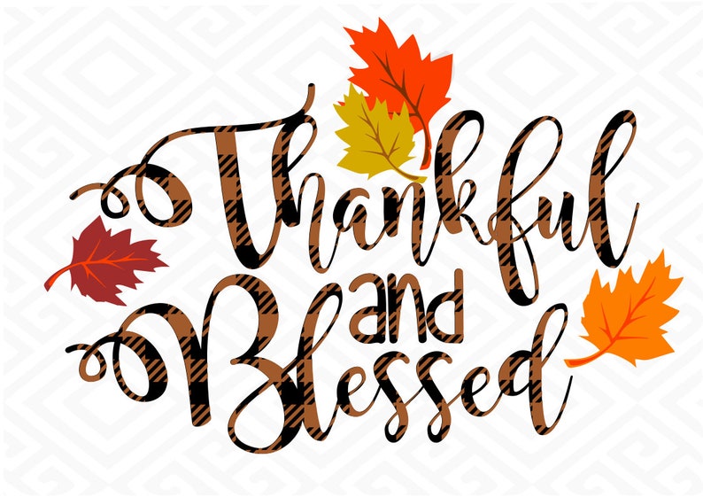 Thankful And Blessed Svg Buffalo Plaid Svg Thanksgiving Svg Etsy