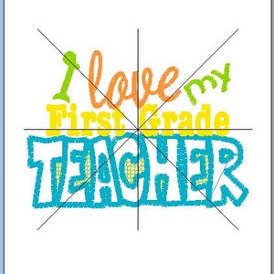I LOVE MY Teacher First Grade, Applique, With Letters Back Filled so ...