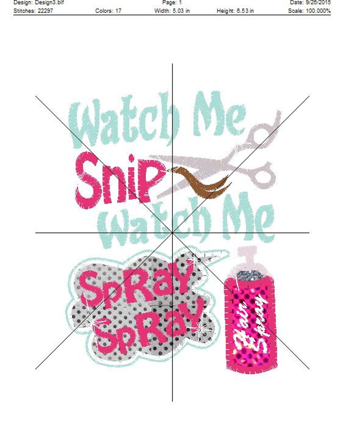 Watch Me SNIP, Watch Me SPRAY Spray! 5x7 Embroidery Hair Stylist ...