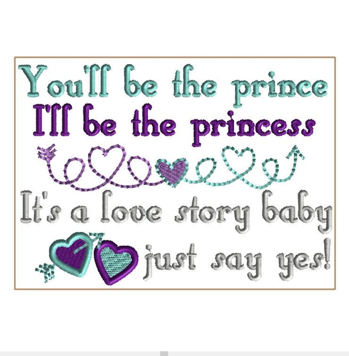 You'll Be the PRINCE, I'LL Be the Princess! 5x7embroidery Design ...