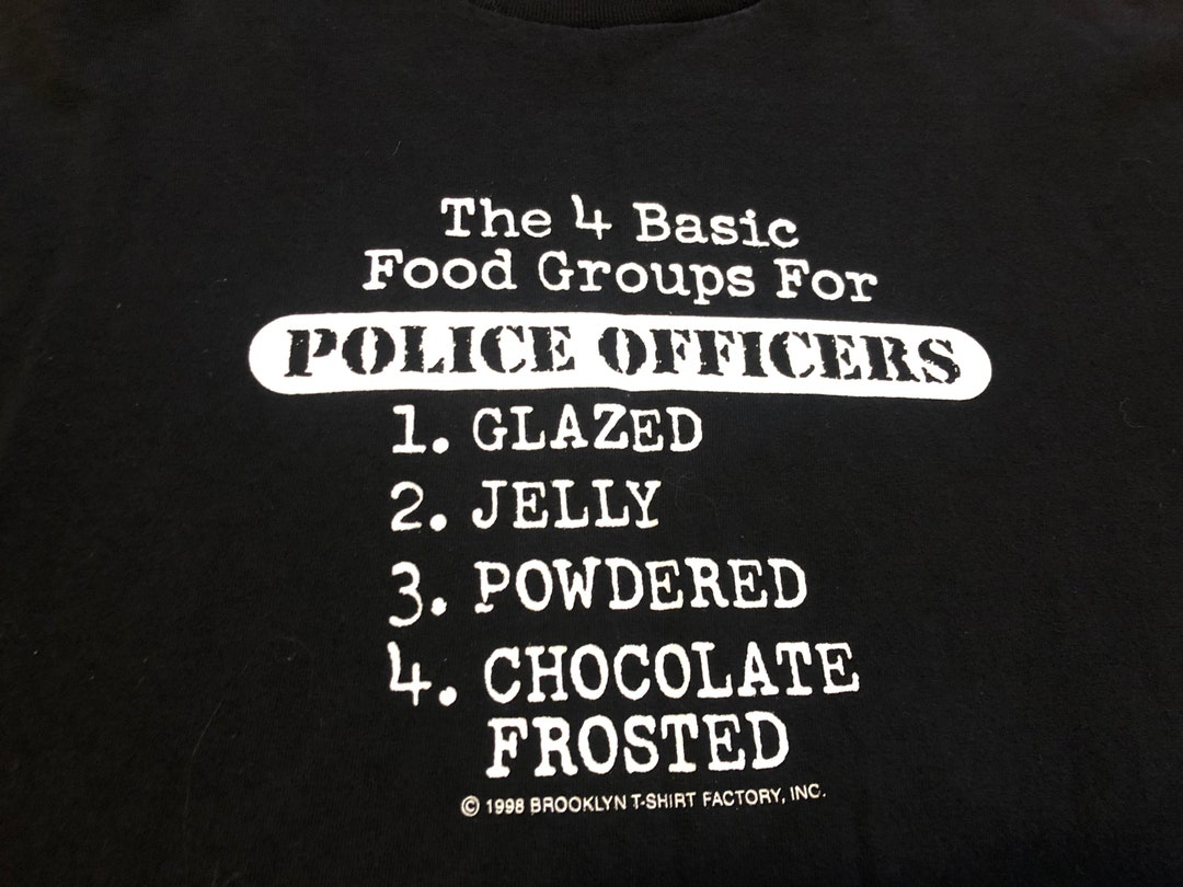 1998 the 4 Basic Food Groups for Police Officers Glazed Powdered Jelly ...