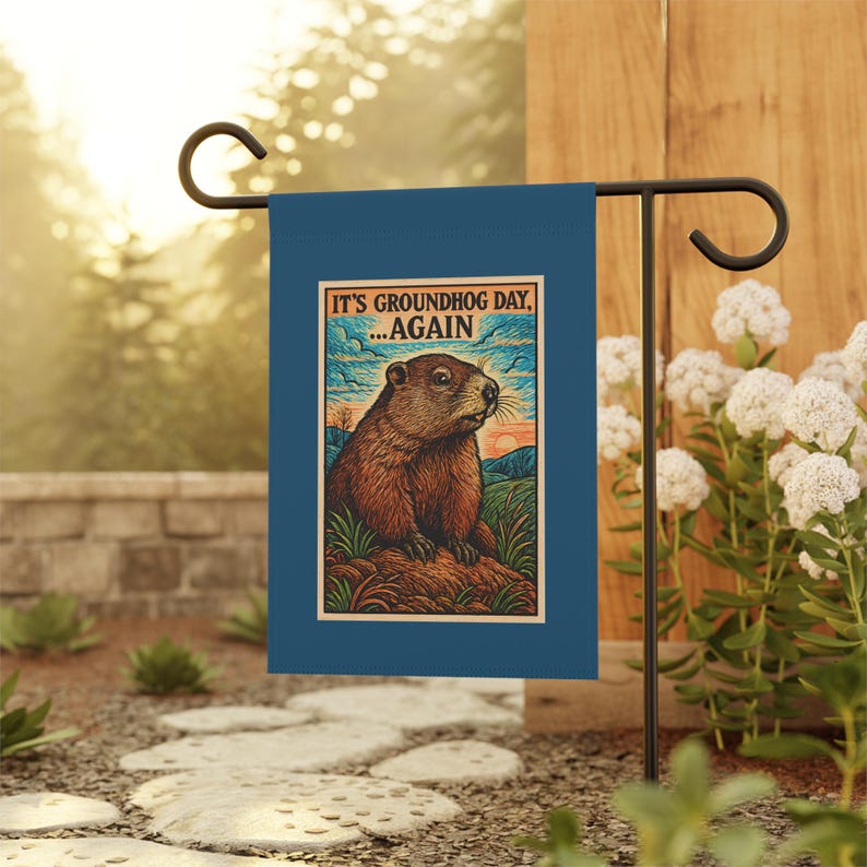 Its Groundhog Day Again Illustration Garden House Banner Flag - Funny ...