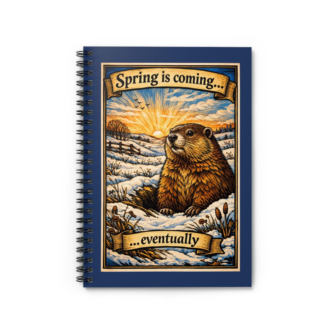 Groundhog Illustration Spiral Notebook | Spring is Coming Eventually - Etsy