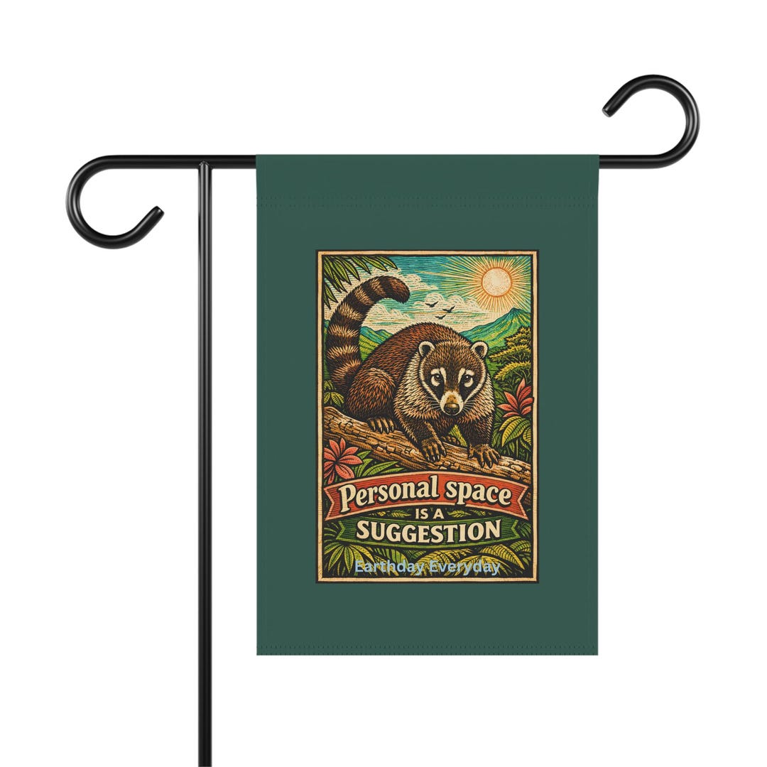 Coatimundi 'personal Space is a Suggestion' Garden Flag | House Banner ...