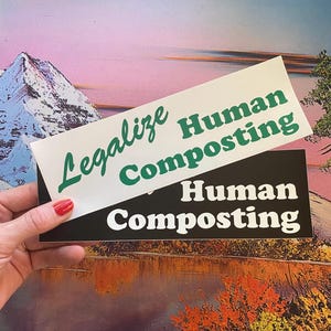 Legalize Human Composting - Bumper Sticker - Etsy
