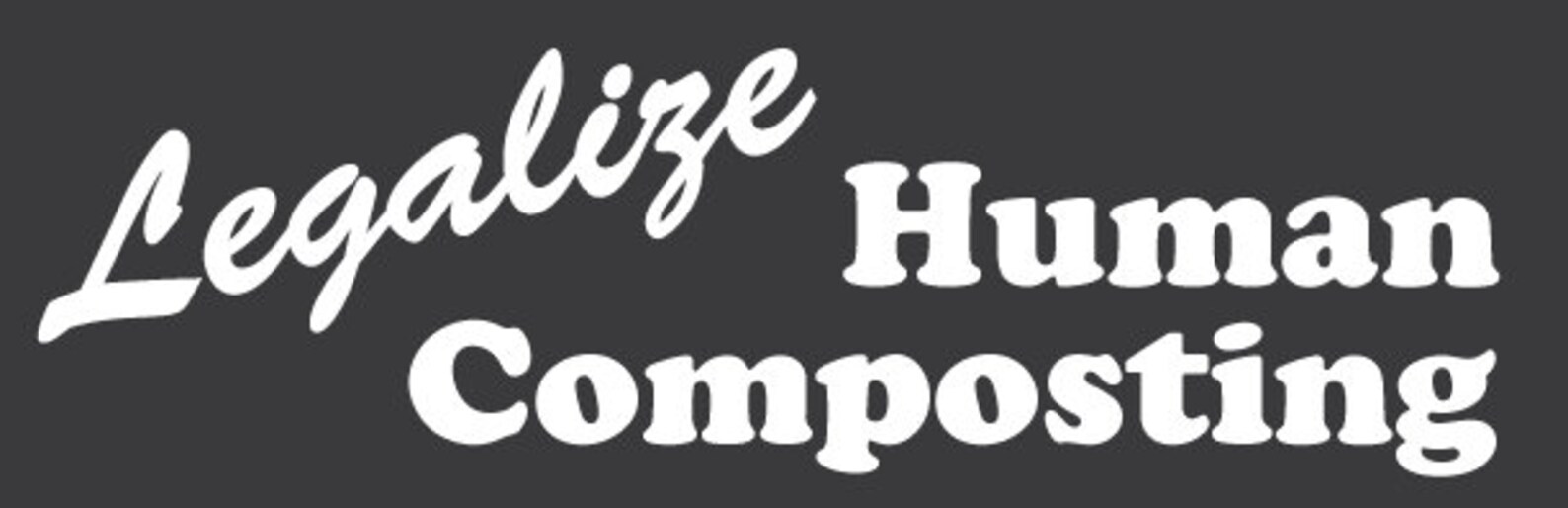 Legalize Human Composting Bumper Sticker | Etsy