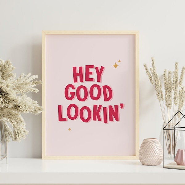 Hey Good Lookin - Etsy