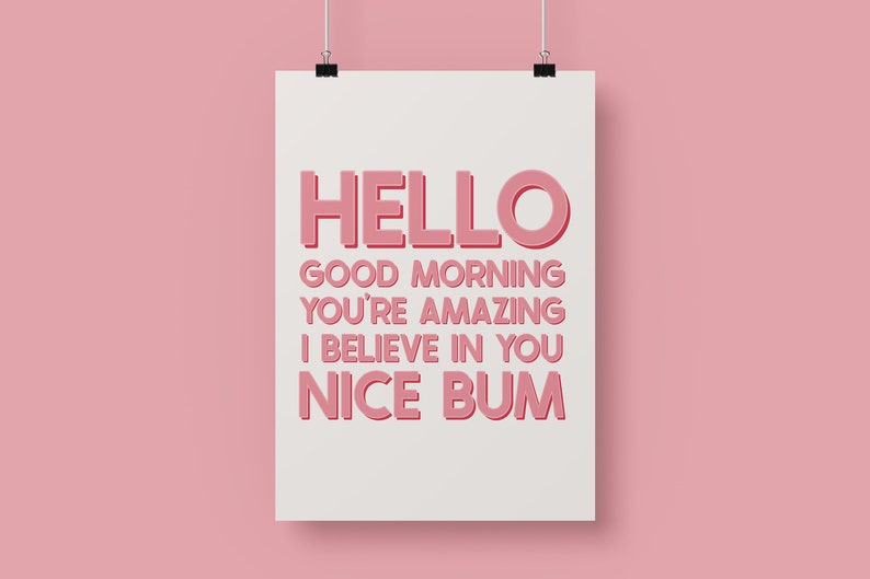 Hello Good Morning Nice Bum Print: Inspirational Home Art - Etsy