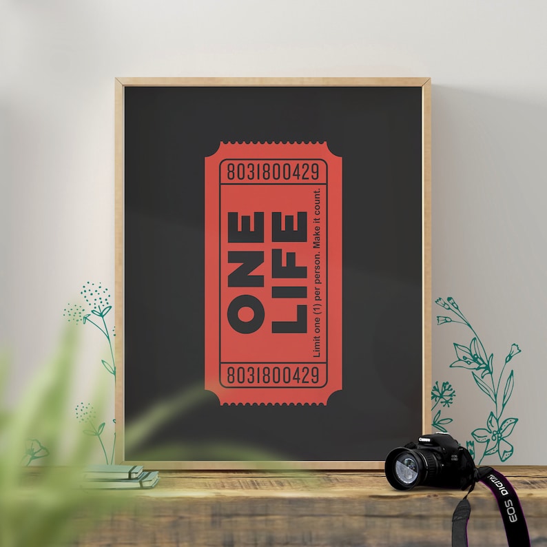 Limit One Life. Make It Count. Printable Poster, Inspirational Quote ...