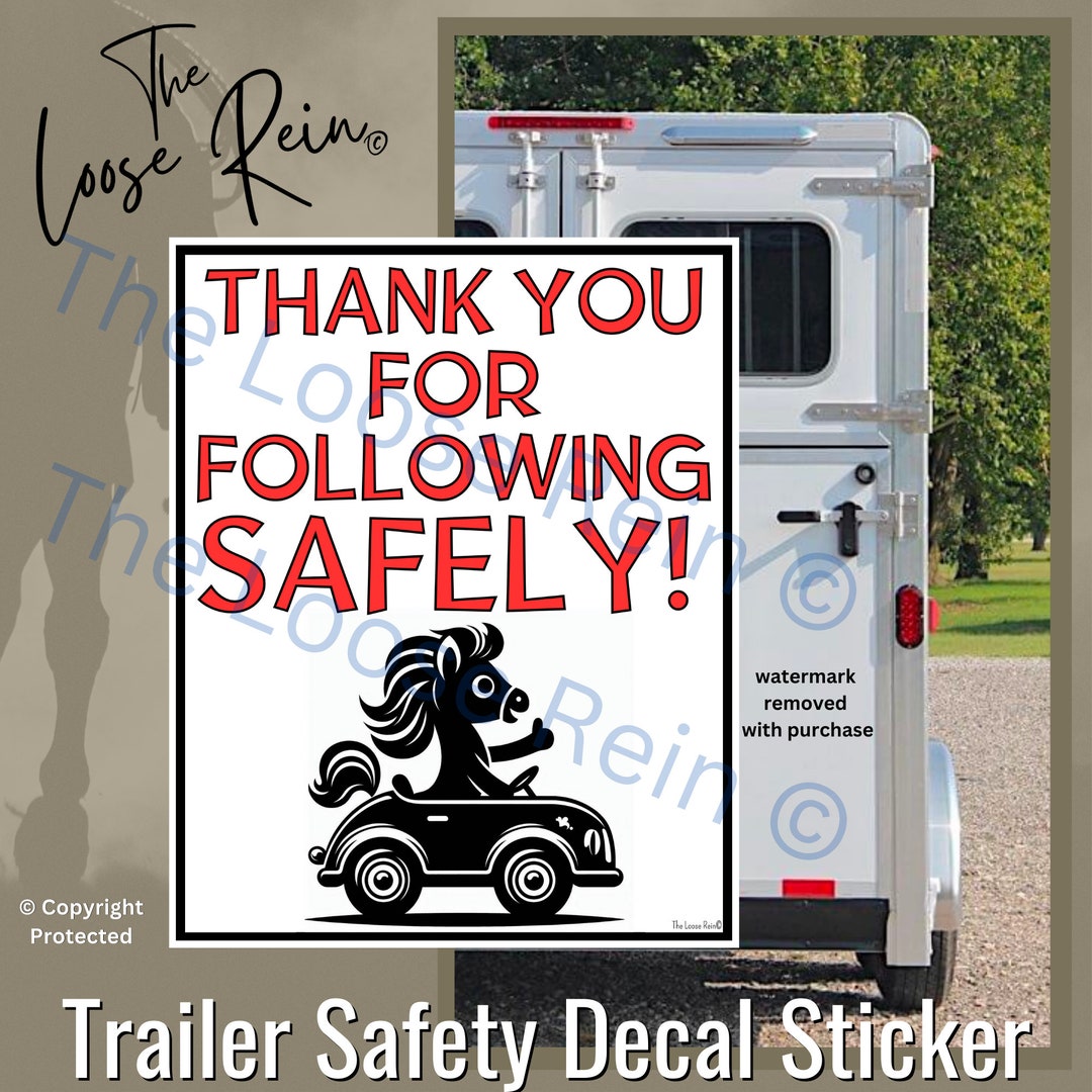Horse Trailer Decal Sticker, Thank You for Following Safely Sticker ...