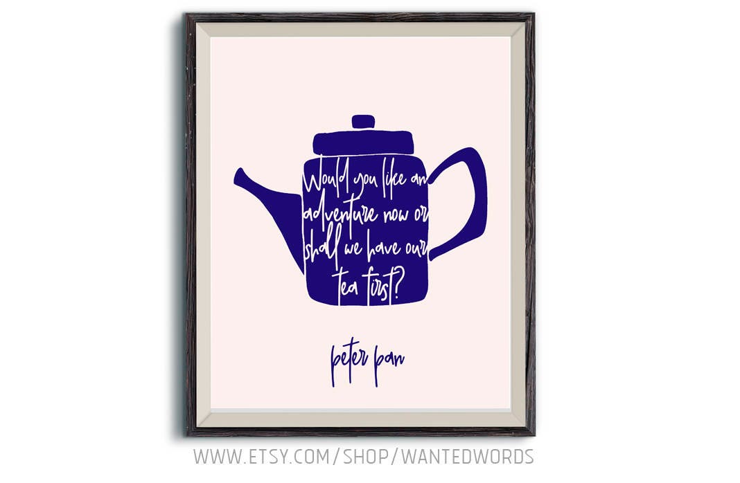 Peter Pan Quote Print Blue Teapot Nursery Decor Adventure Quote Tea ...