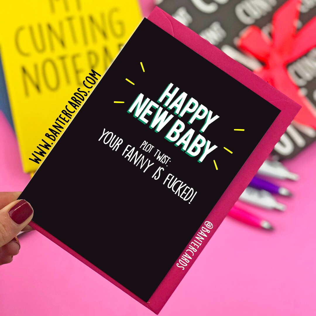 Happy New Baby Plot Twist Your Fanny Id Fked Fb,funny Cards,banter ...
