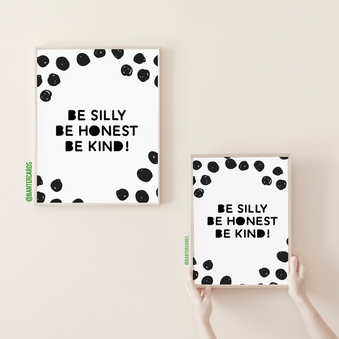 Be Silly Be Honest Be Kind Nursery Print,a3 Print,a4 Print,baby Room ...