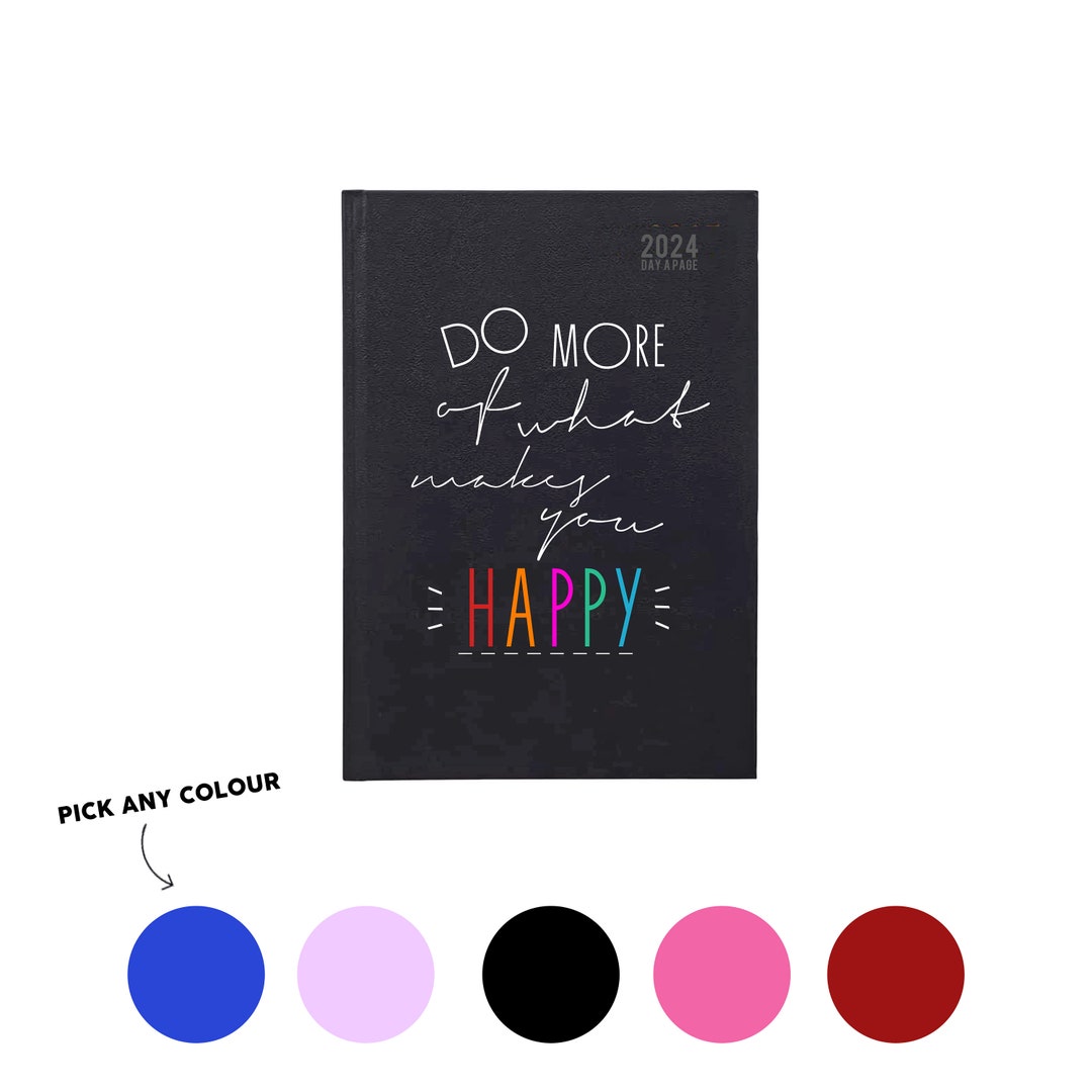 Do More of What Makes You Happy 2024 Diary,day to a Page Diary,funny ...