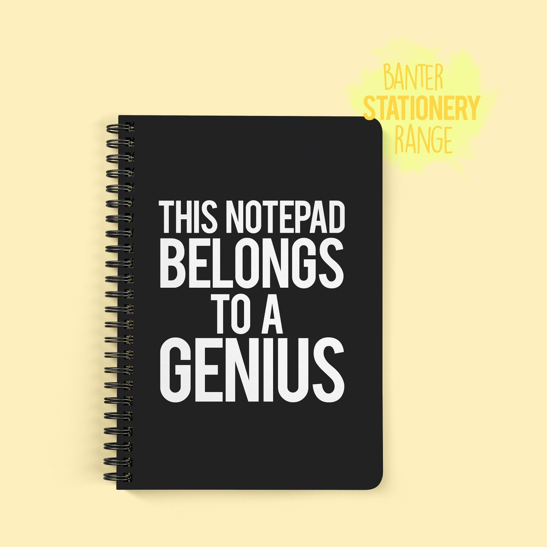 This Notepad Belongs to A Genius, Notepad, Funny Stationery,banter ...