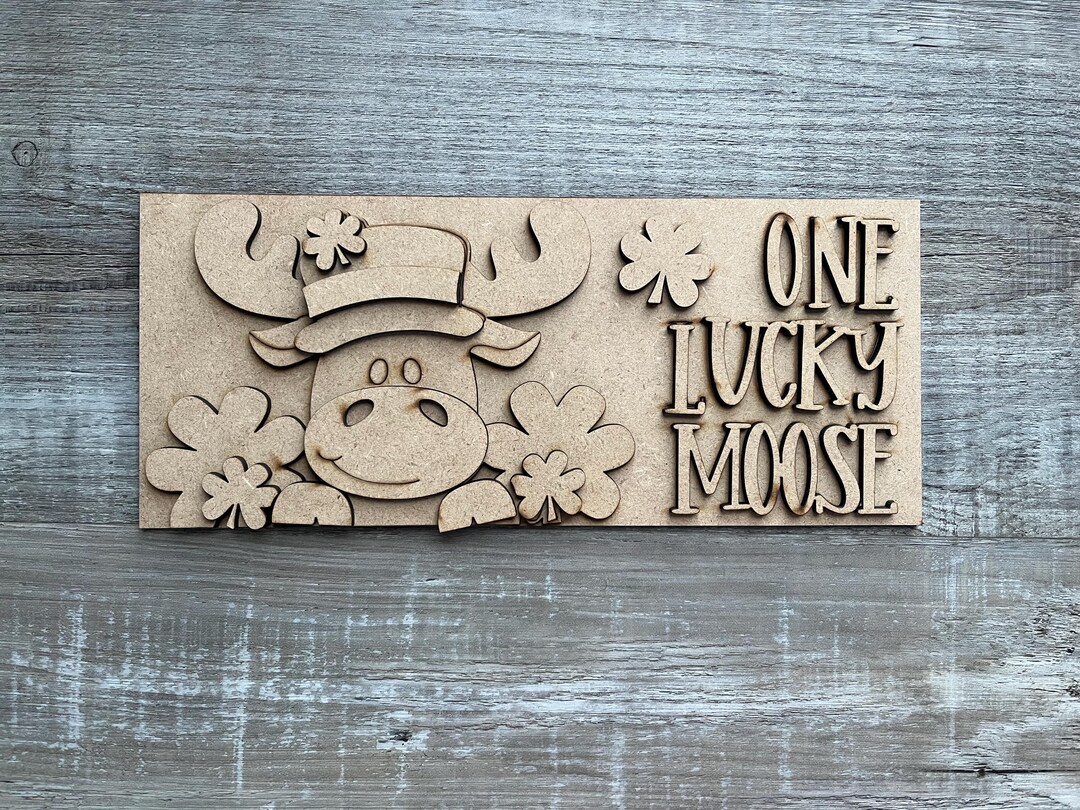 St Patrick's Day Moose Tiered Tray Signs/ One Lucky Moose/ Rectangle Moose Sign/ Moose Blanks ...