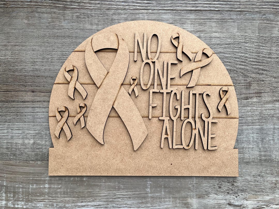 Cancer Insert/ Awareness Signs/ No One Fights Alone/ Sign for 10.5 ...