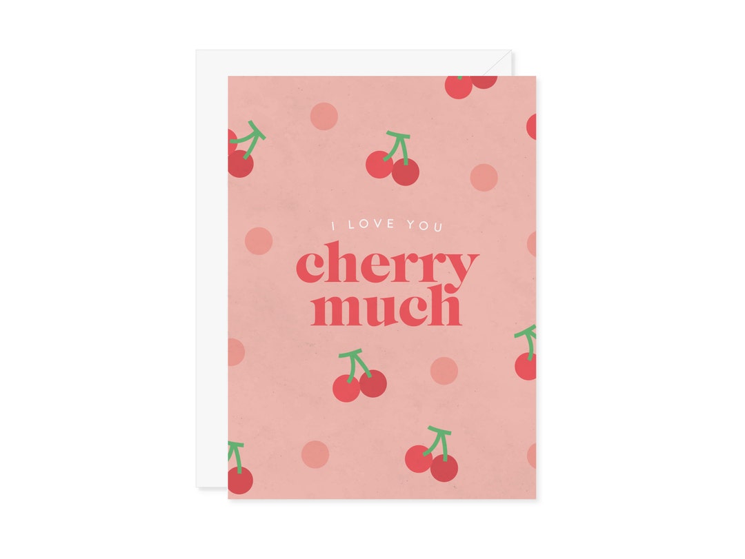 I Love You Cherry Much Card - Valentine's Day Pun Gift - Etsy