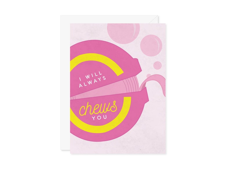 90s Bubble Gum Card I Will Always Chews You - 2000s Kid Food Punny Card ...