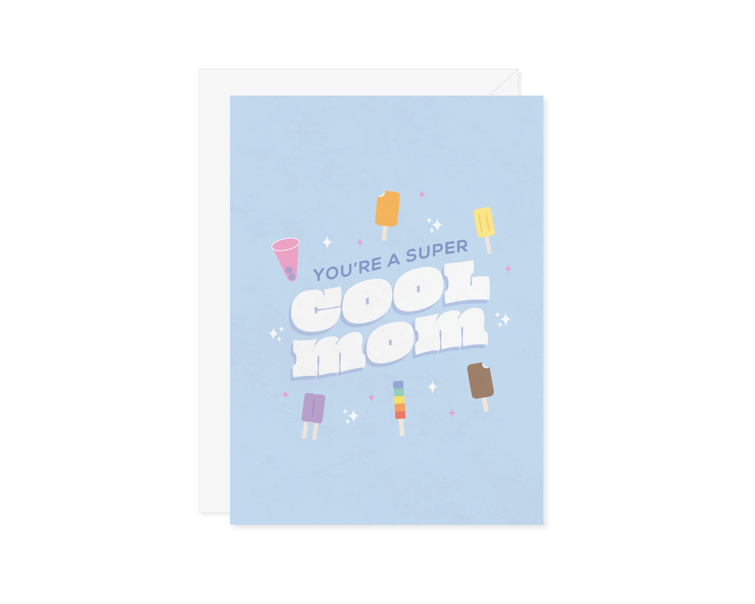 You're A Super Cool Mom Mother's Day Card - Popsicle Ice Cream Retro ...
