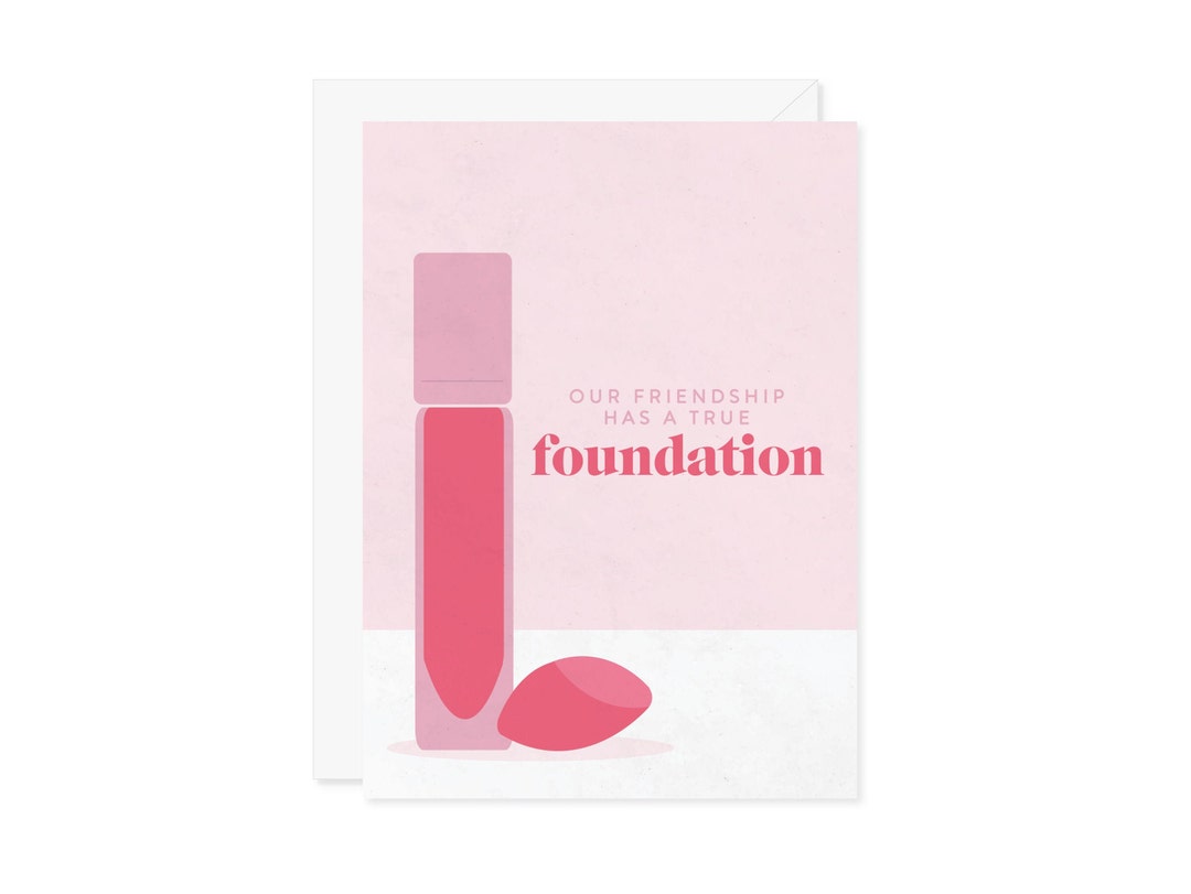Makeup Card Our Friendship Has A True Foundation - Makeup Artist Gift ...