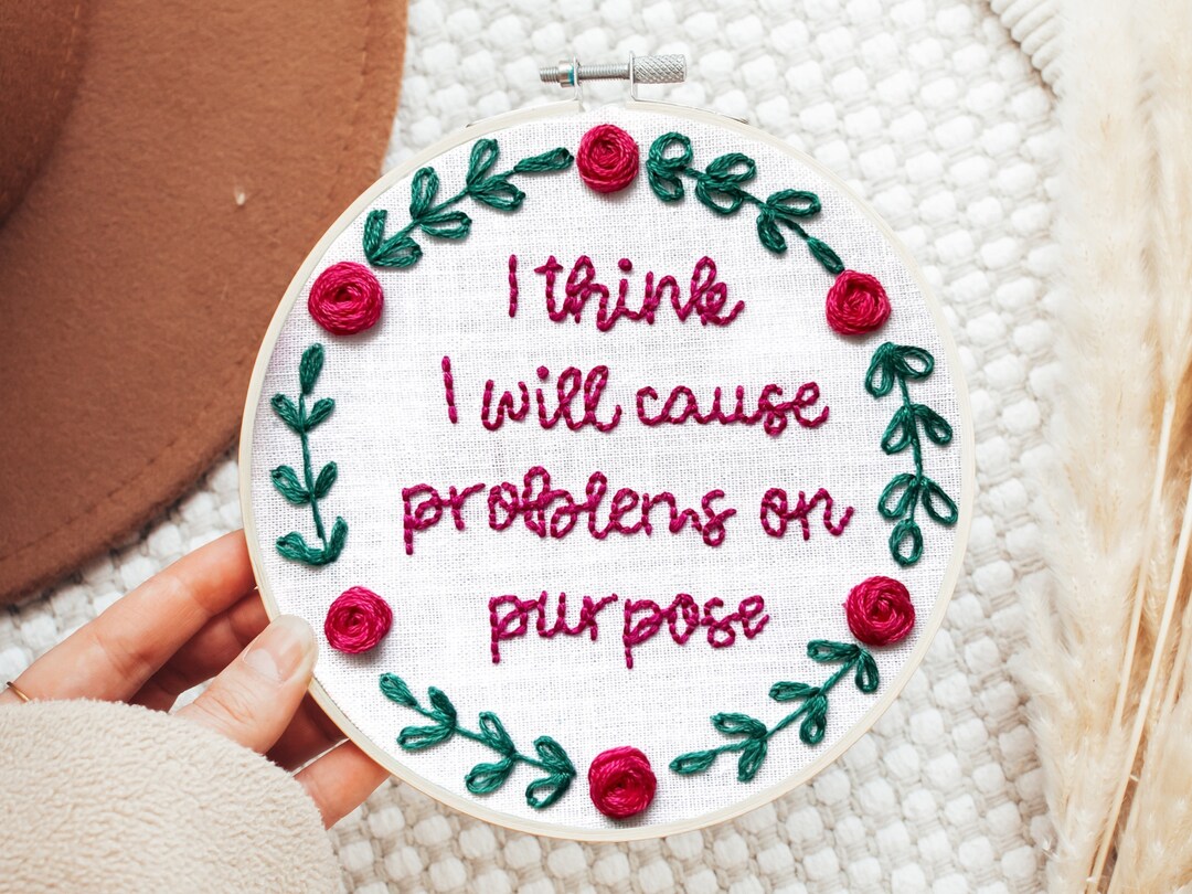 I Think I Will Cause Problems on Purpose Embroidery Pattern, Modern ...