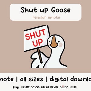 Shut up Goose Emote | Instant Digital Download | Twitch Discord Emotes ...