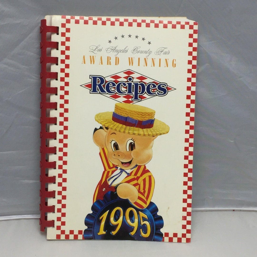 Vintage Los Angeles County Fair Award Winning Recipes 1995 Cookbook ...