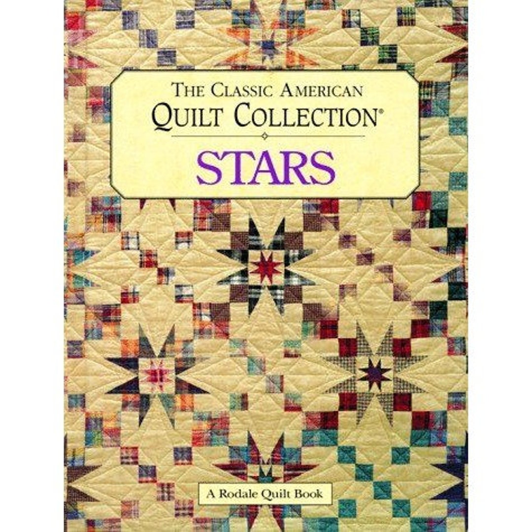 Rodale Press the Classic American Quilt Collection Stars Janet Wickell ...