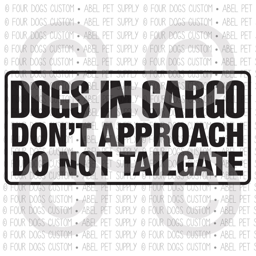 Dogs in Cargo | Don't Approach | Do Not Tailgate | Car Window Decal - Etsy