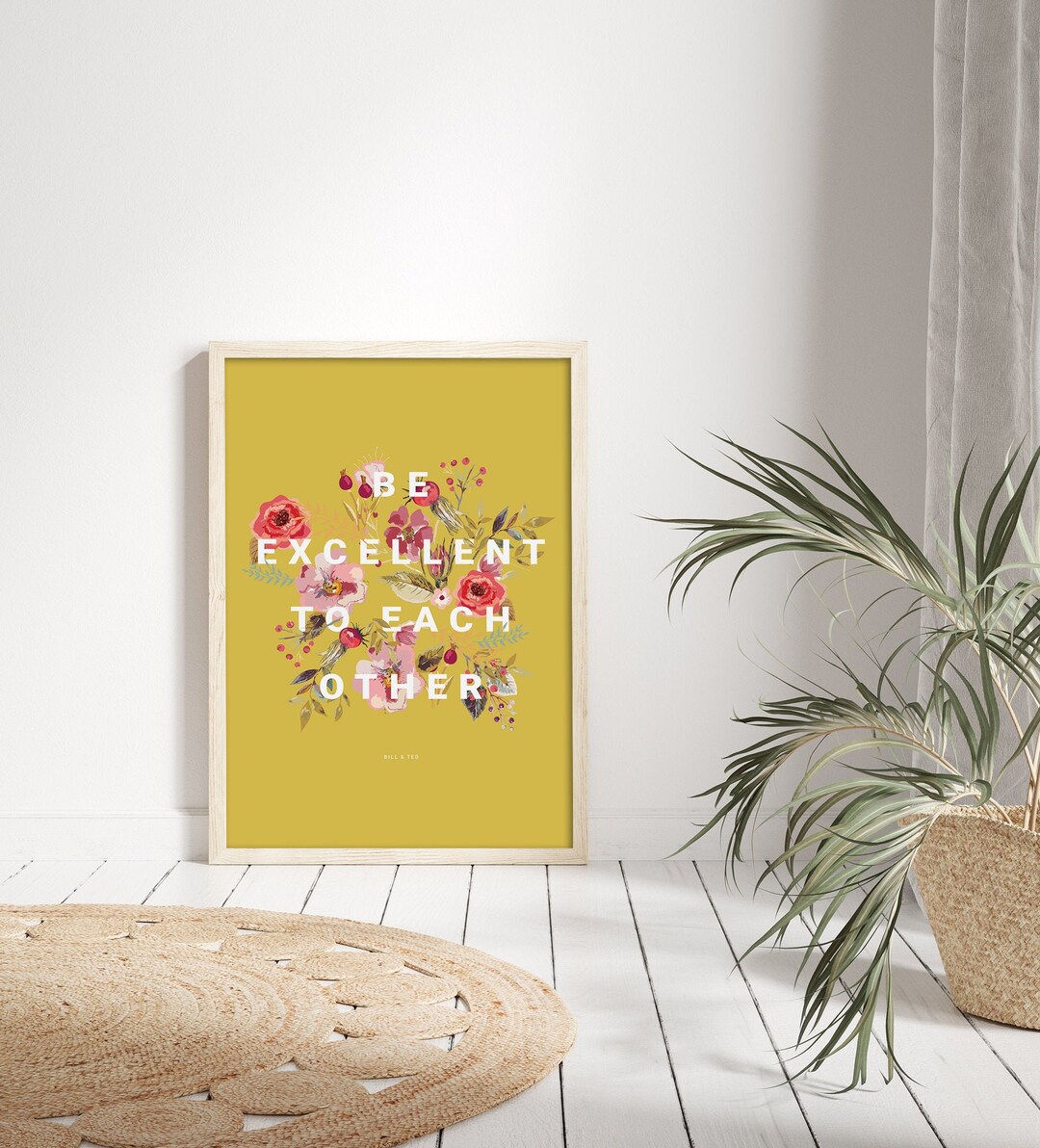 Be Excellent to Each Other Bill and Ted's Excellent Adventure Movie ...