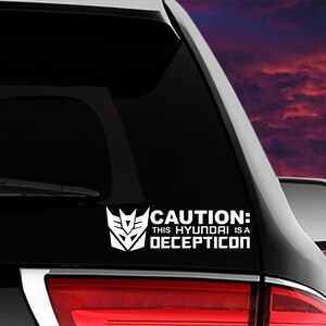 Transformers Decal - Decepticon Decal - Caution Decal - This HYUNDAI is ...